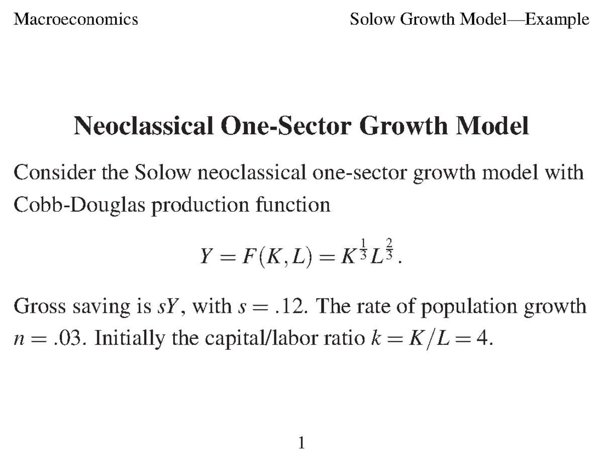 Solow Growth Model-Example-4 - Macroeconomics Solow Growth Model—Example Neoclassical One-Sector ...
