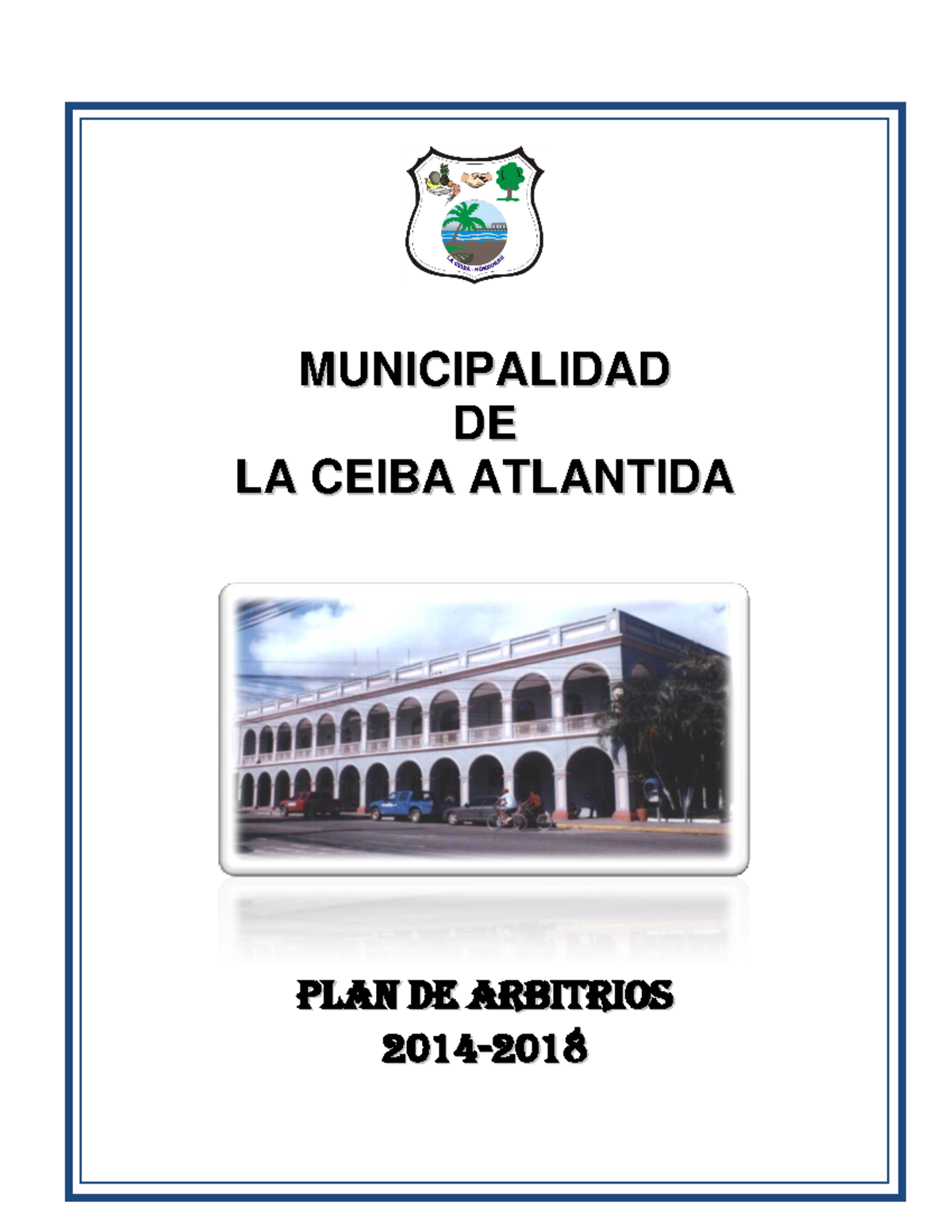 PLAN DE Arbitrios LA Ceiba - MMUUNNIICCIIPPAALLIIDDAADD DDEE LLAA CCEEIIBBAA AATTLLAANNTTIIDDAA ...