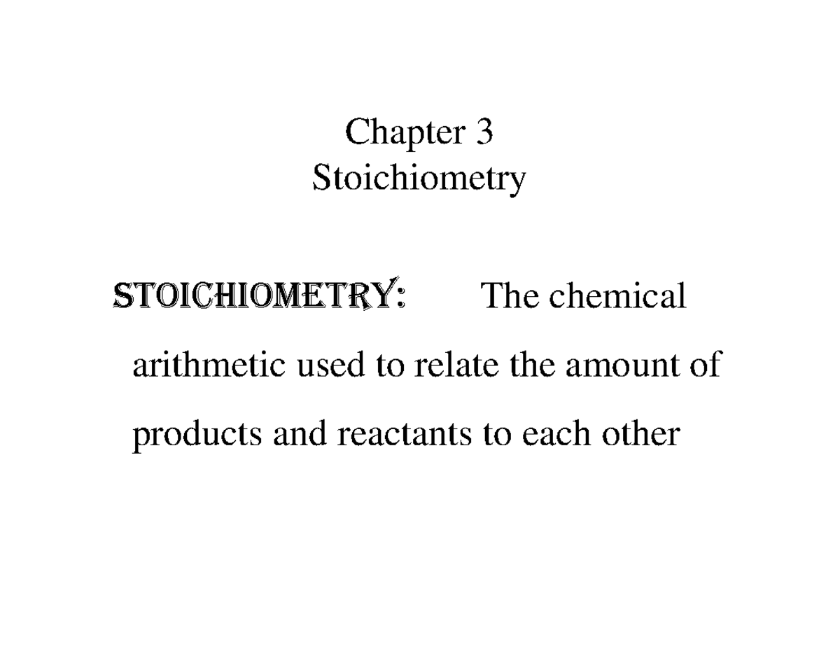 Chapter 3 - Stoichiometry - Chapter 3 Stoichiometry The chemical ...