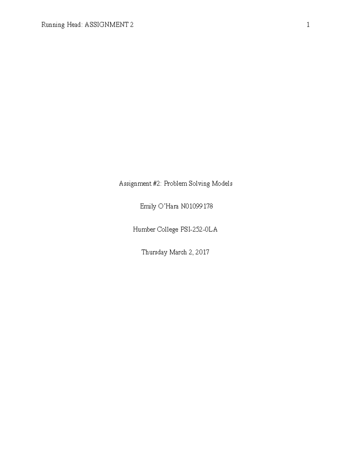 Problem Solving Models PSI 252 - Running Head: ASSIGNMENT 2 1 Assignment #2: Problem Solving ...