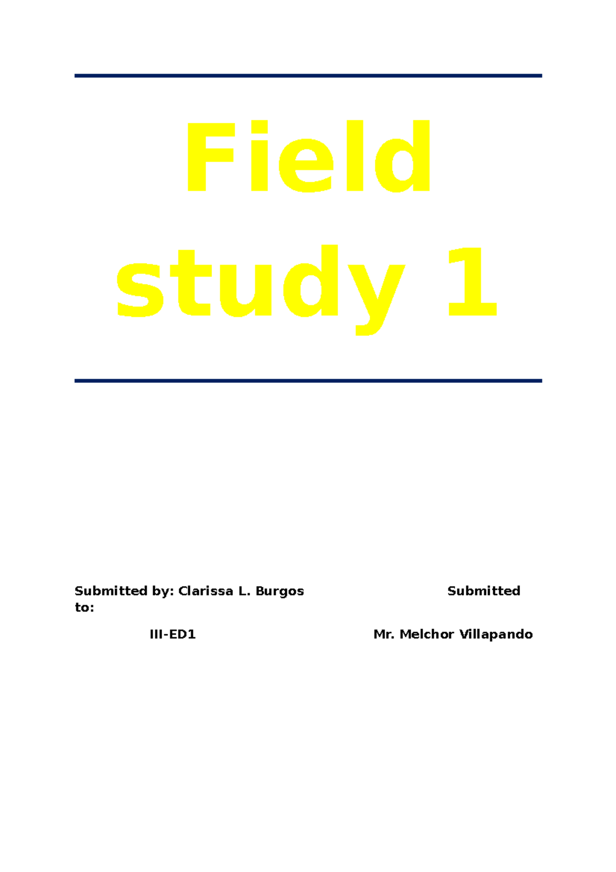 FS1 Burgos Clarissal..docx - Field study 1 Submitted by: Clarissa L ...