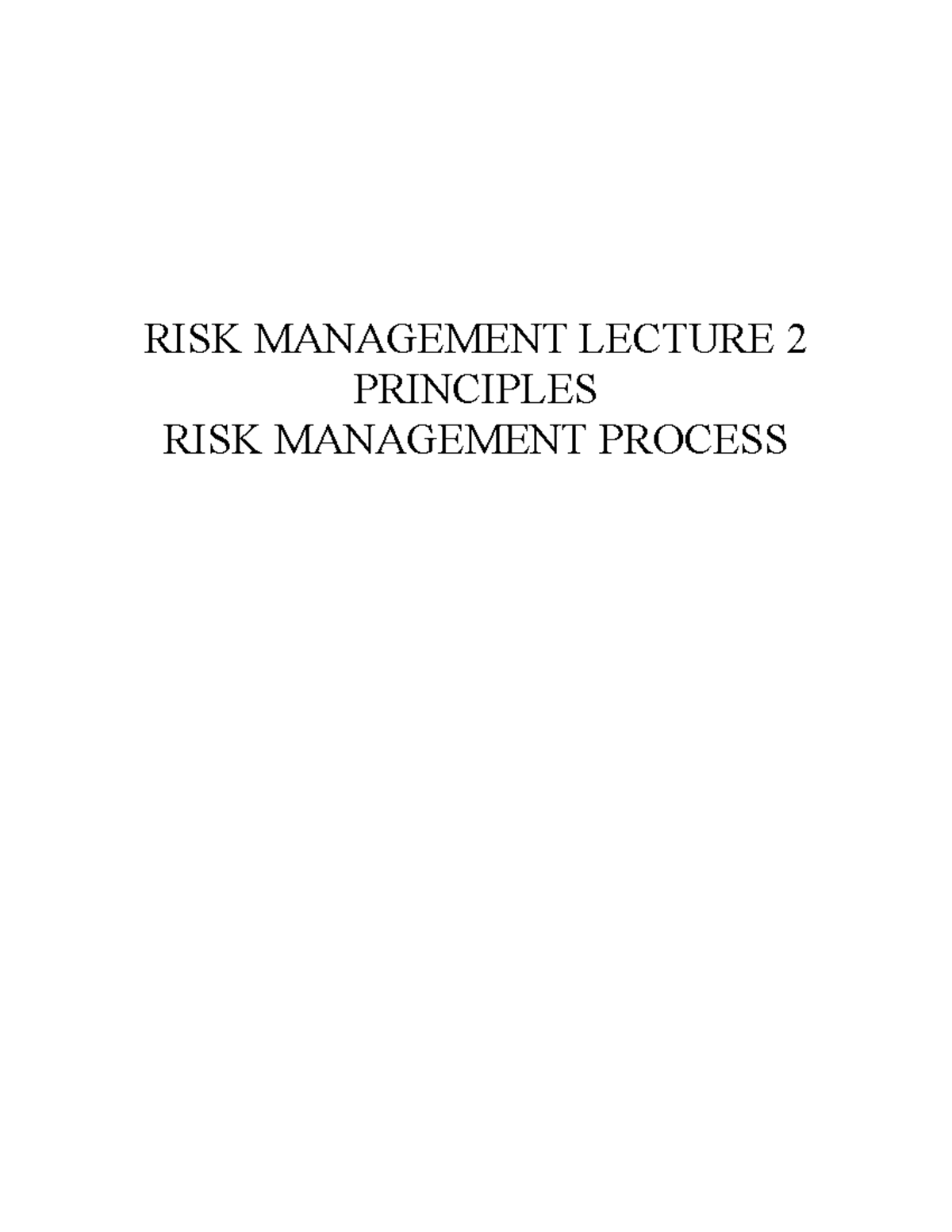 Risk Management Lecture RISK MANAGEMENT LECTURE 2 PRINCIPLES RISK risk-management-lecture-risk-management-lecture-2-principles-risk