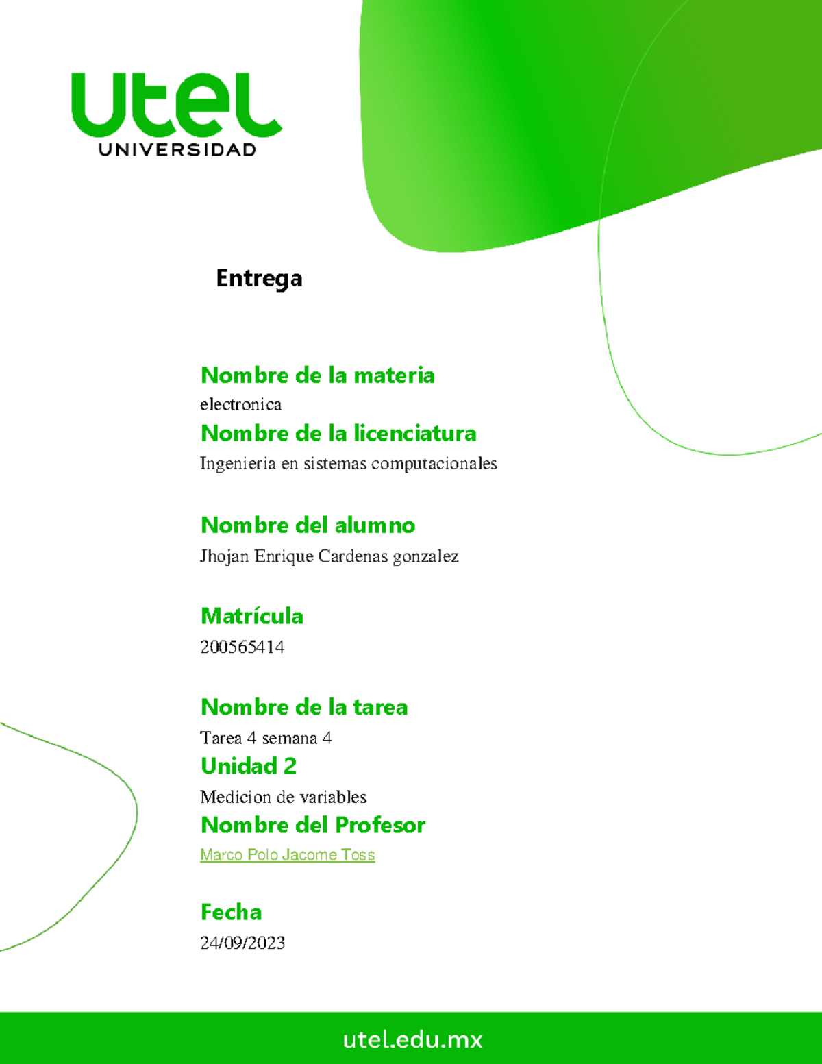 Semana 4 tarea 4 - Trabajo 4 - Nombre de la materia electronica Nombre de la licenciatura ...