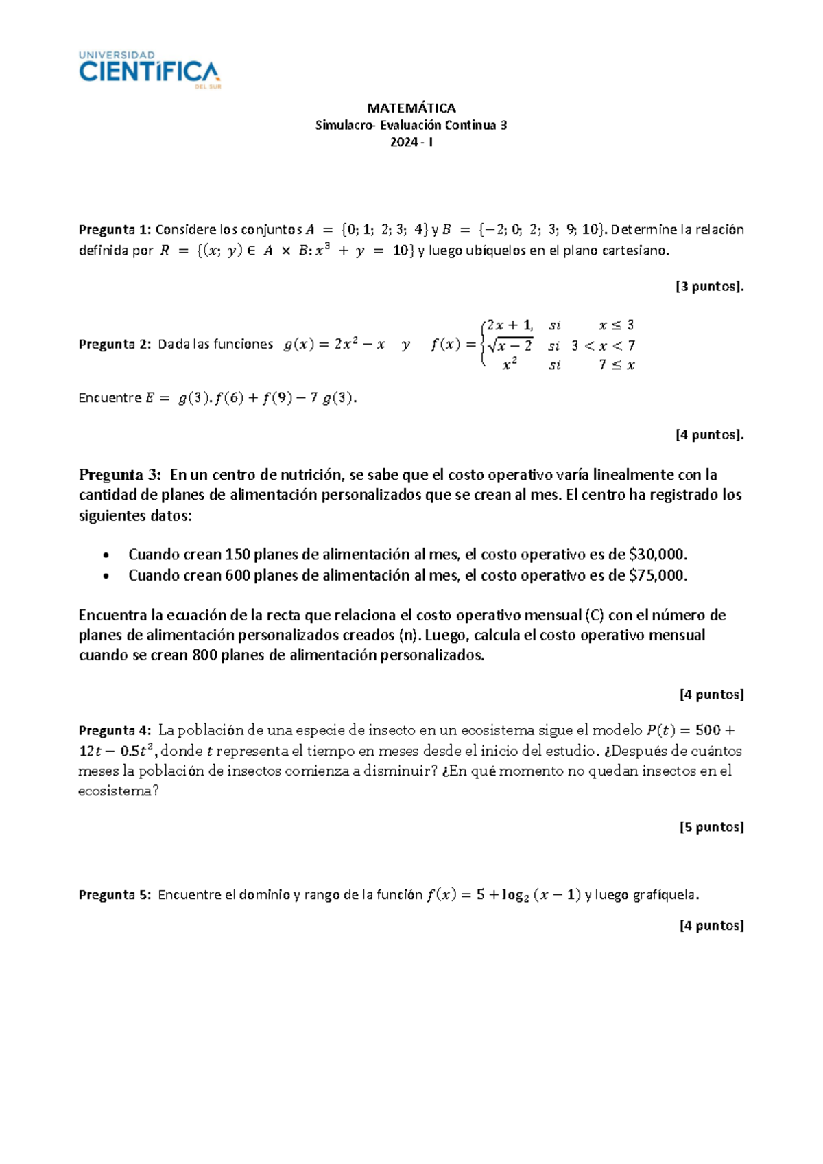Simulacro - MATEMÁTICA Simulacro- Evaluación Continua 3 2024 - I Pregunta 1: Considere los ...