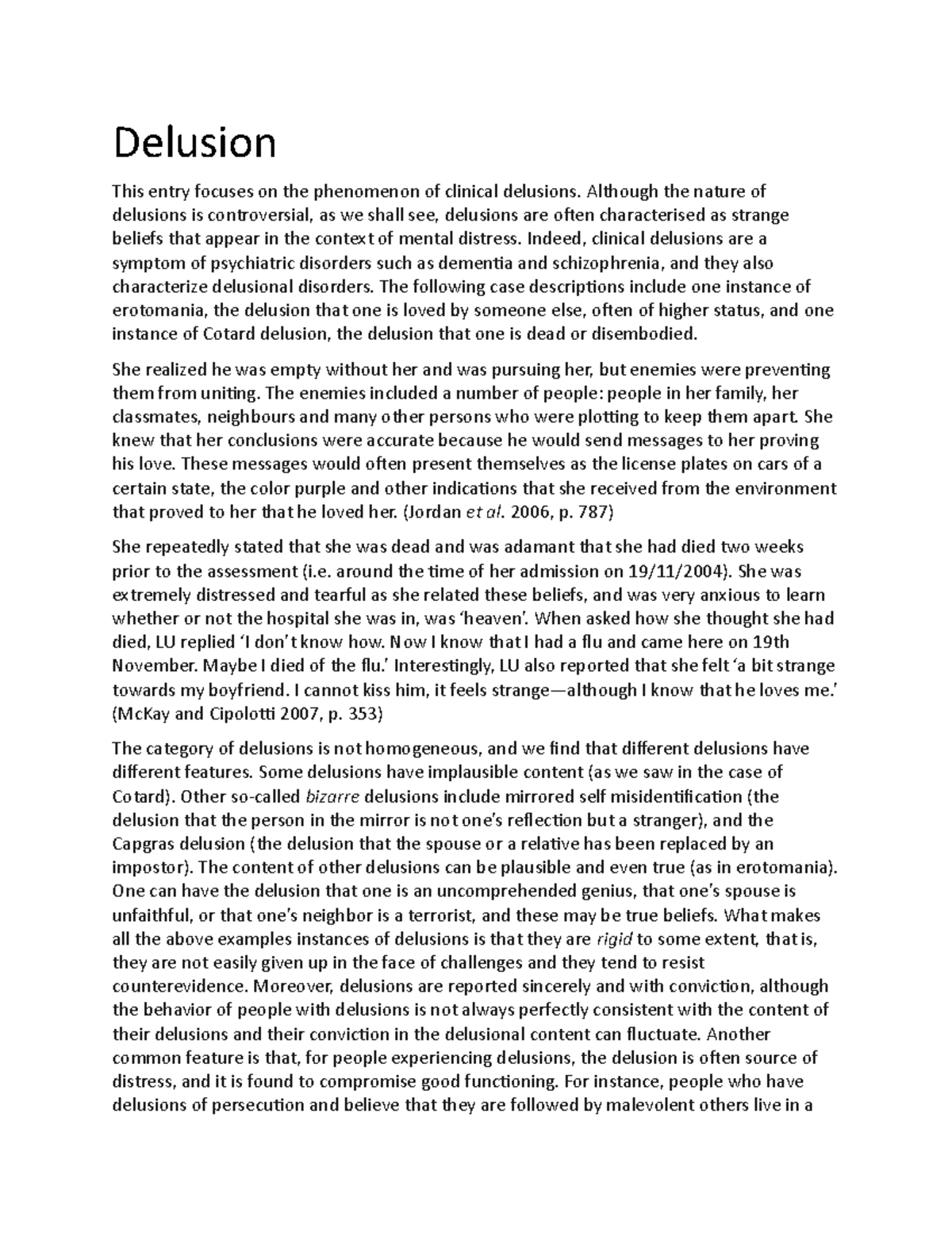 What is Delusion? - Delusion This entry focuses on the phenomenon of ...