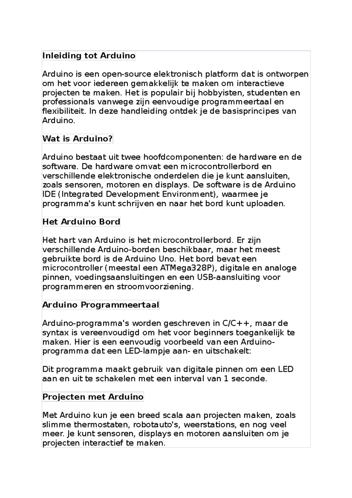 Arduino - Inleiding tot Arduino Arduino is een open-source elektronisch ...