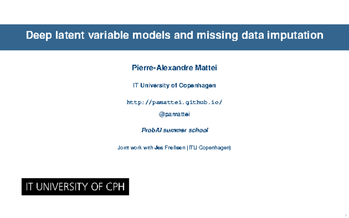 Dlvm missing - Deep latent variable models and missing data imputation Pierre-Alexandre Mattei ...