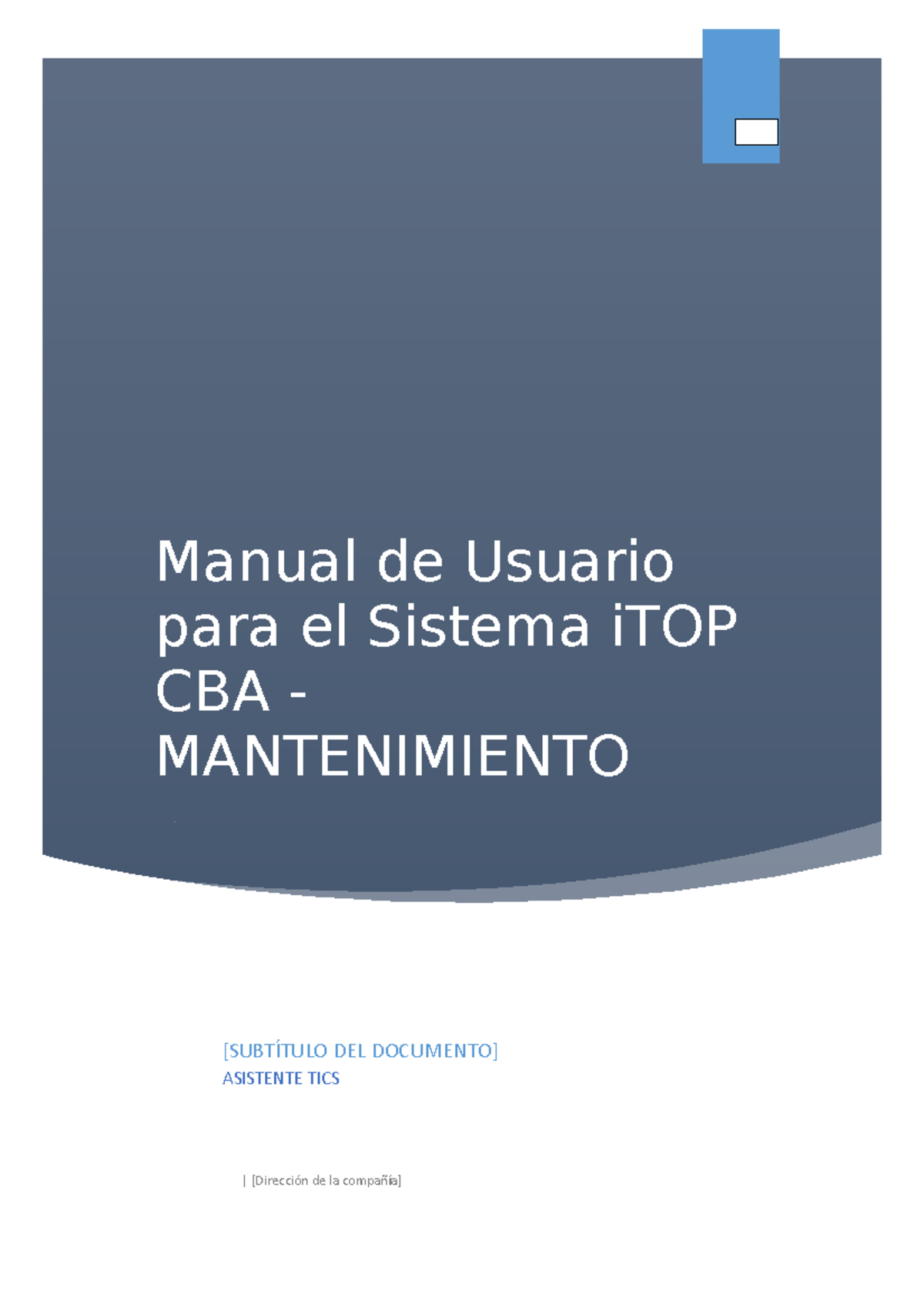 Manual Usuario ITOP - Mantenimiento - Manual de Usuario para el Sistema iTOP CBA - MANTENIMIENTO ...