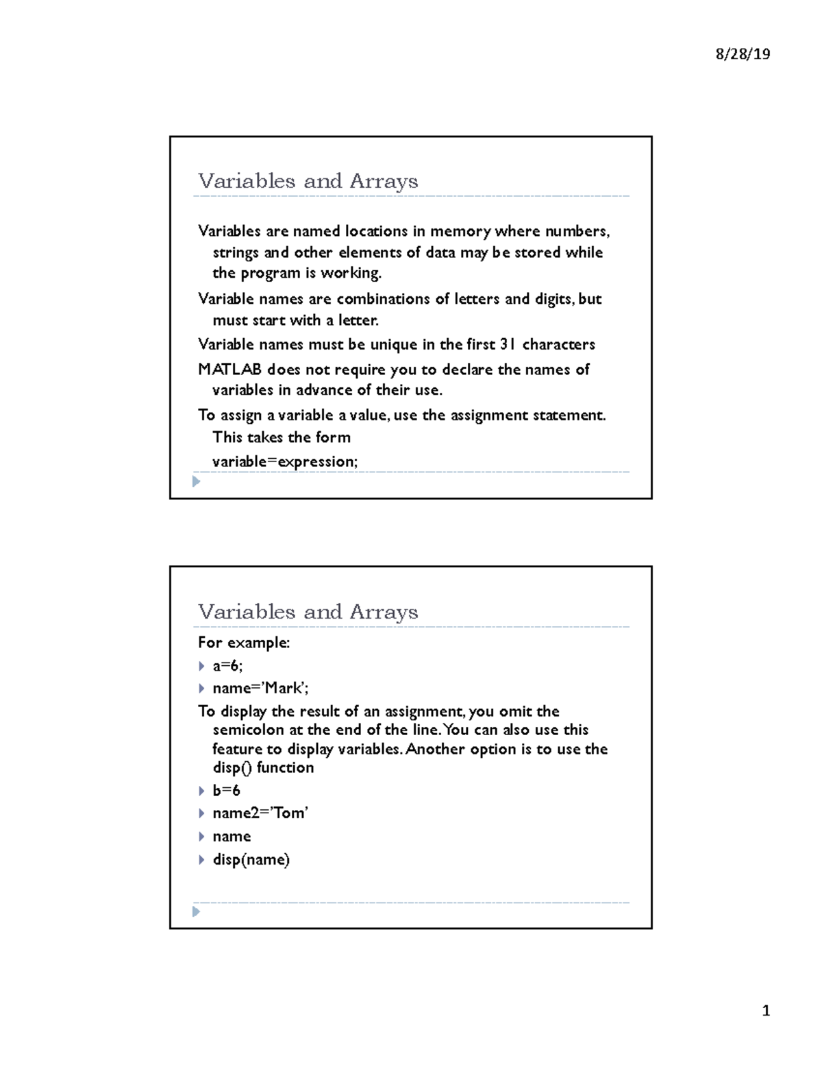 Matlab Session 1 - Variables and Arrays Variables are named locations ...