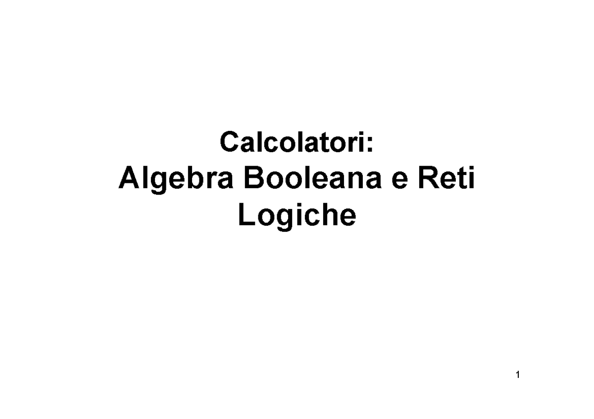 05-Algebra Booleana - Calcolatori: Algebra Booleana e Reti Logiche ...