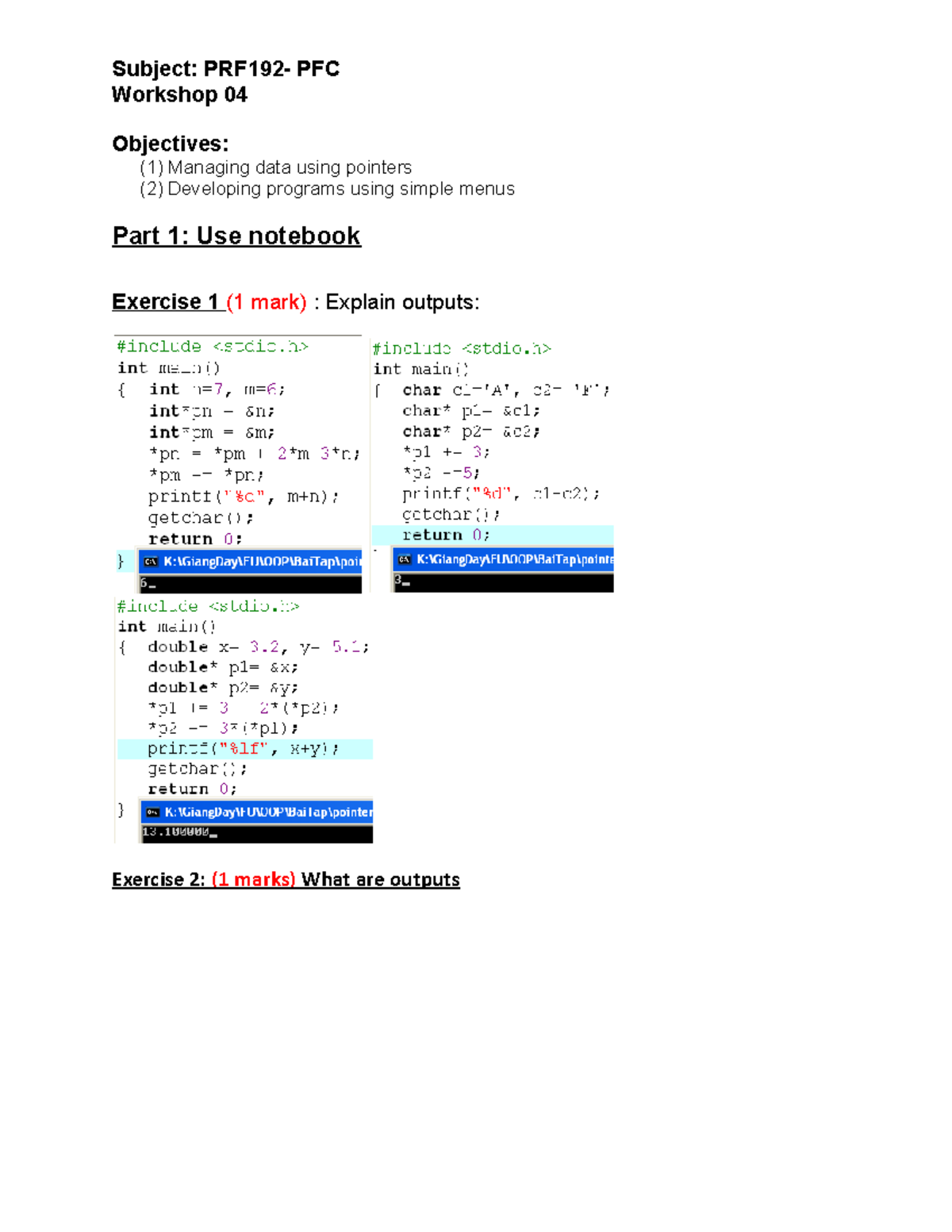 Workshop 04 - đwdw - Subject: PRF192- PFC Workshop 04 Objectives: (1) Managing data using ...