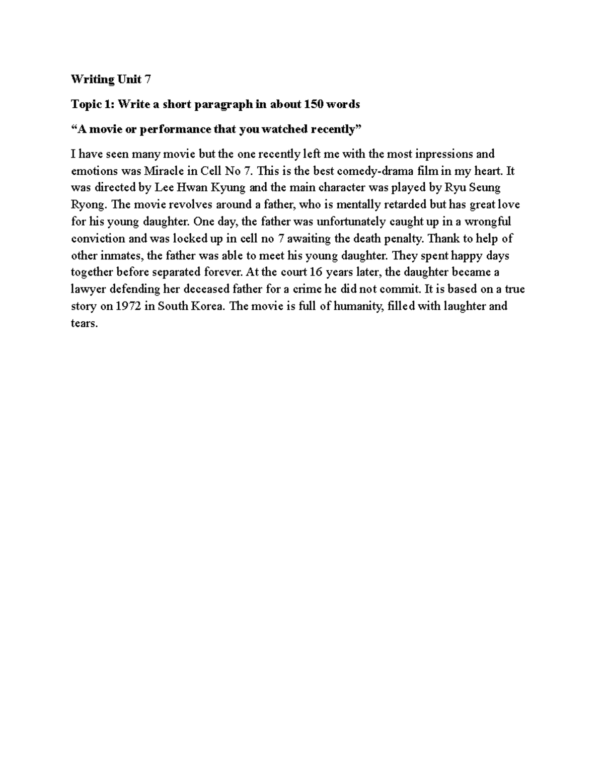 Tiếng anh tổng quát 2 - Writing Unit 7 Topic 1: Write a short paragraph in about 150 words “A ...