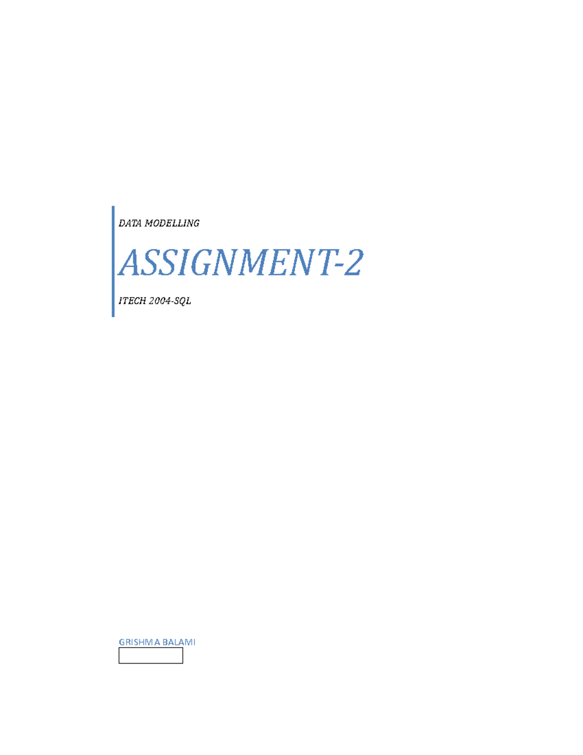 Assignment 2 Of Data Modelling 2004 Data Modelling Assignment Itech 2004 Sql Grishma Balami