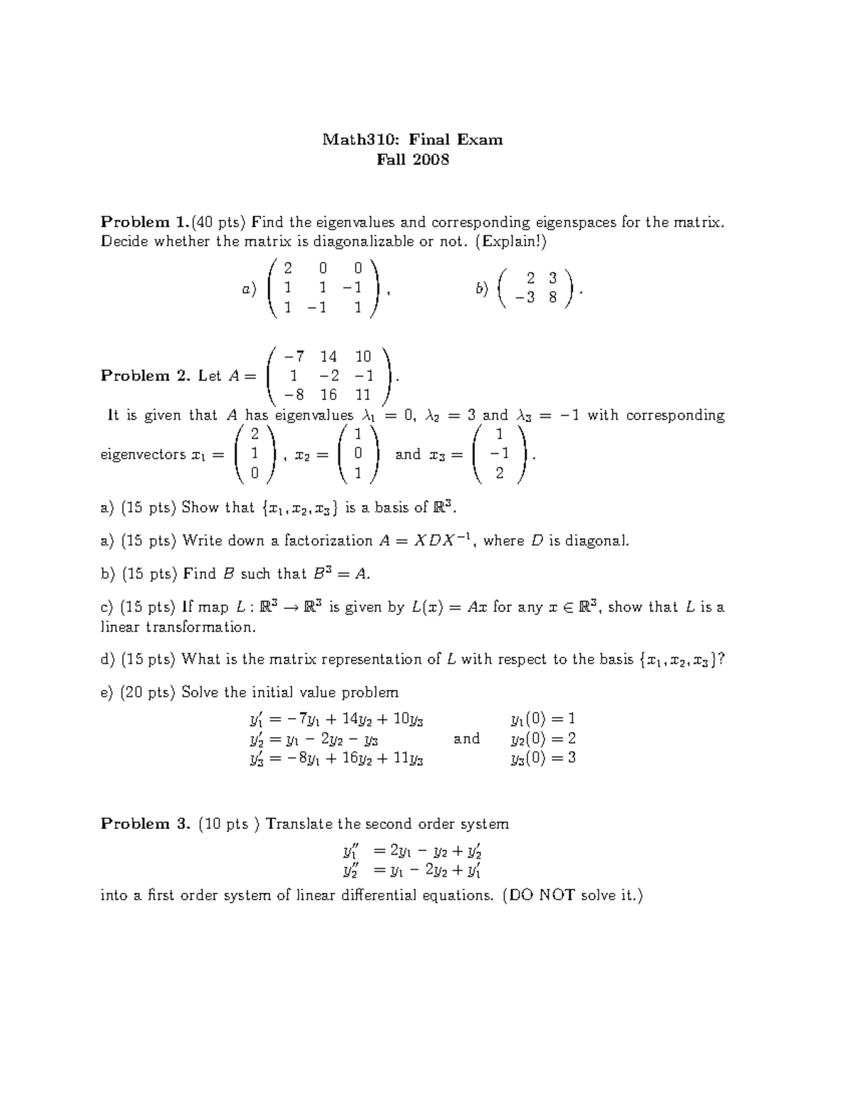 Math310 final fall2008 - Math310: Final Exam Fall 2008 Problem 1.(40 ...