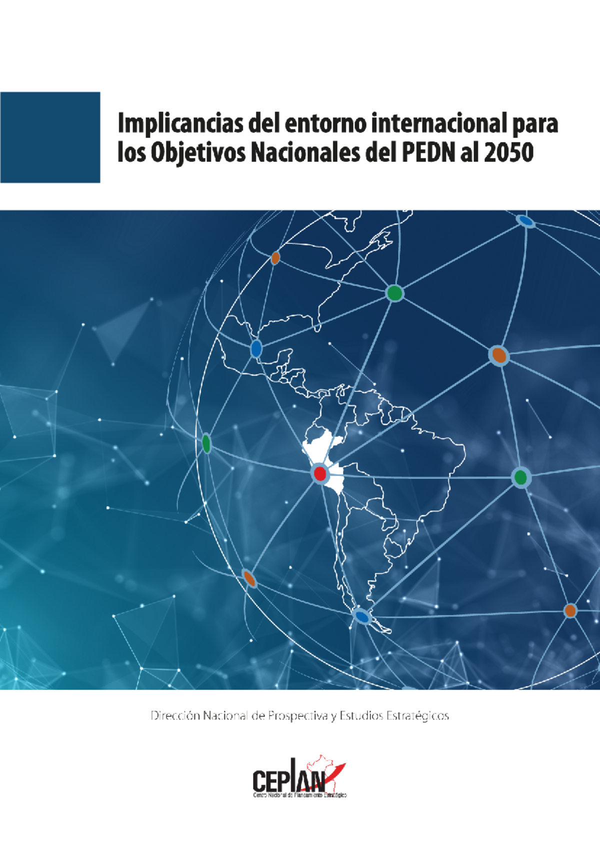 Ceplan - Implicancias del entorno internacional para los Objetivos Nacionales del PEDN al 2050 ...