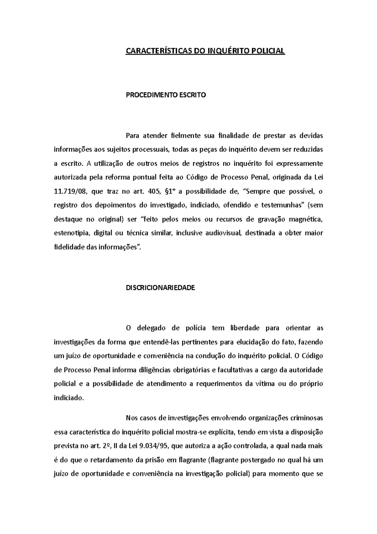 Caraterísticas do Inquérito Policial - DO POLICIAL PROCEDIMENTO ESCRITO ...
