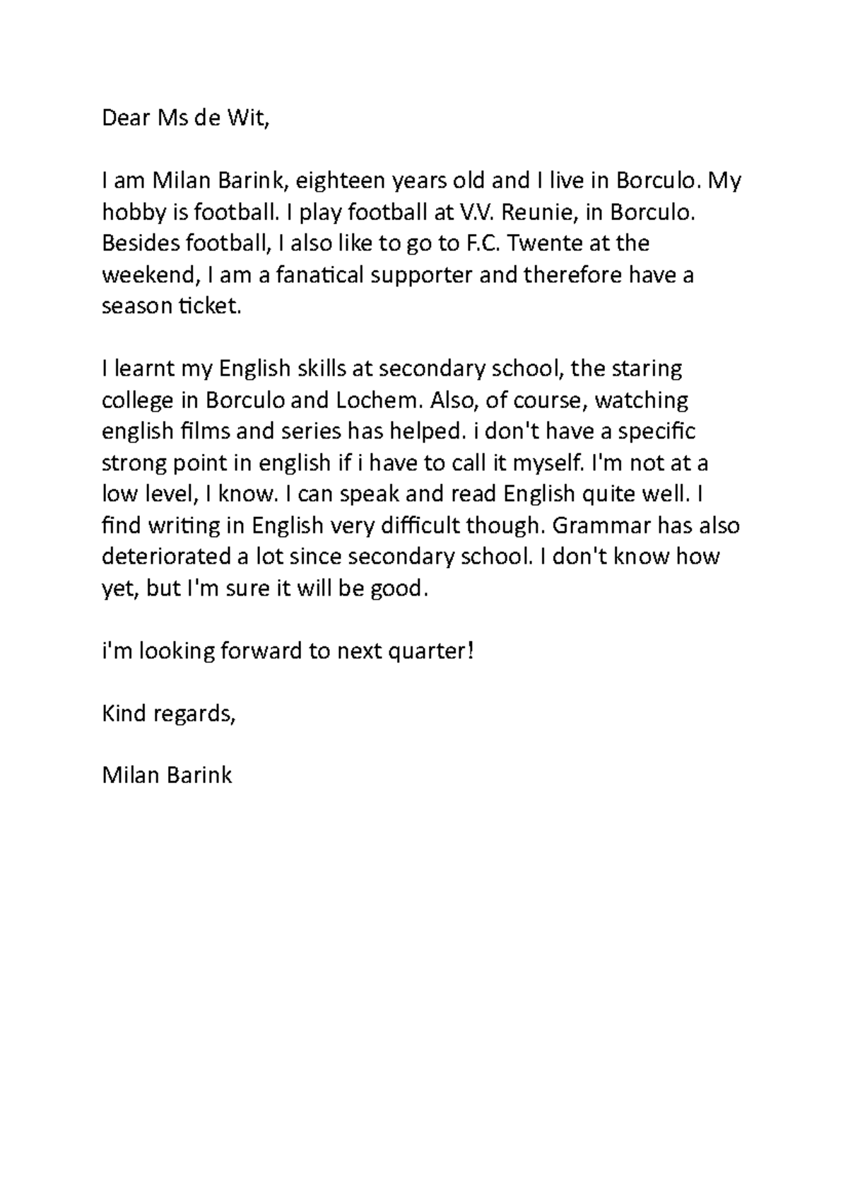 Brief Engels - Dear Ms de Wit, I am Milan Barink, eighteen years old ...