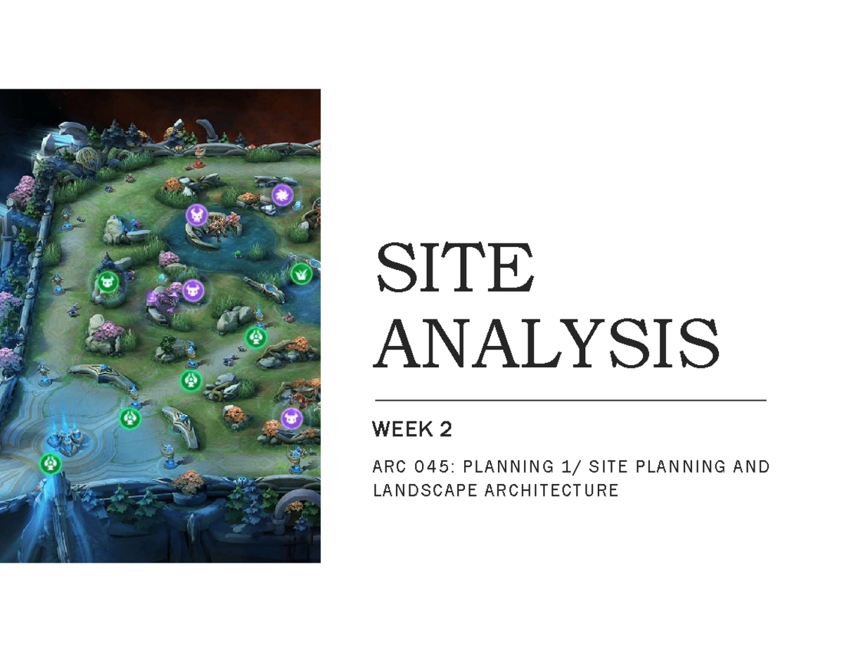 PLANNING: SITE ANALYSIS - SITE ANALYSIS WEEK 2 A RC 0 4 5 : P LA NNI N ...