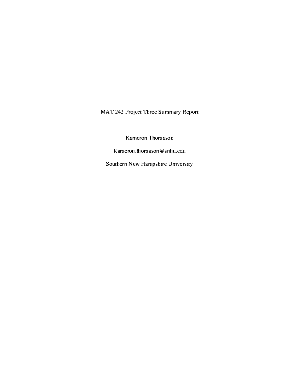 MAT 243 Project Three Summary Report Template 1 - MAT 243 Project Three ...