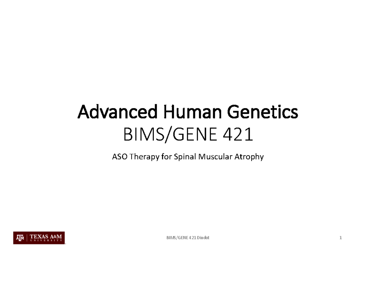 5 SMA - SMA lecture - Advanced Human Genetics BIMS/GENE 421 ASO Therapy ...