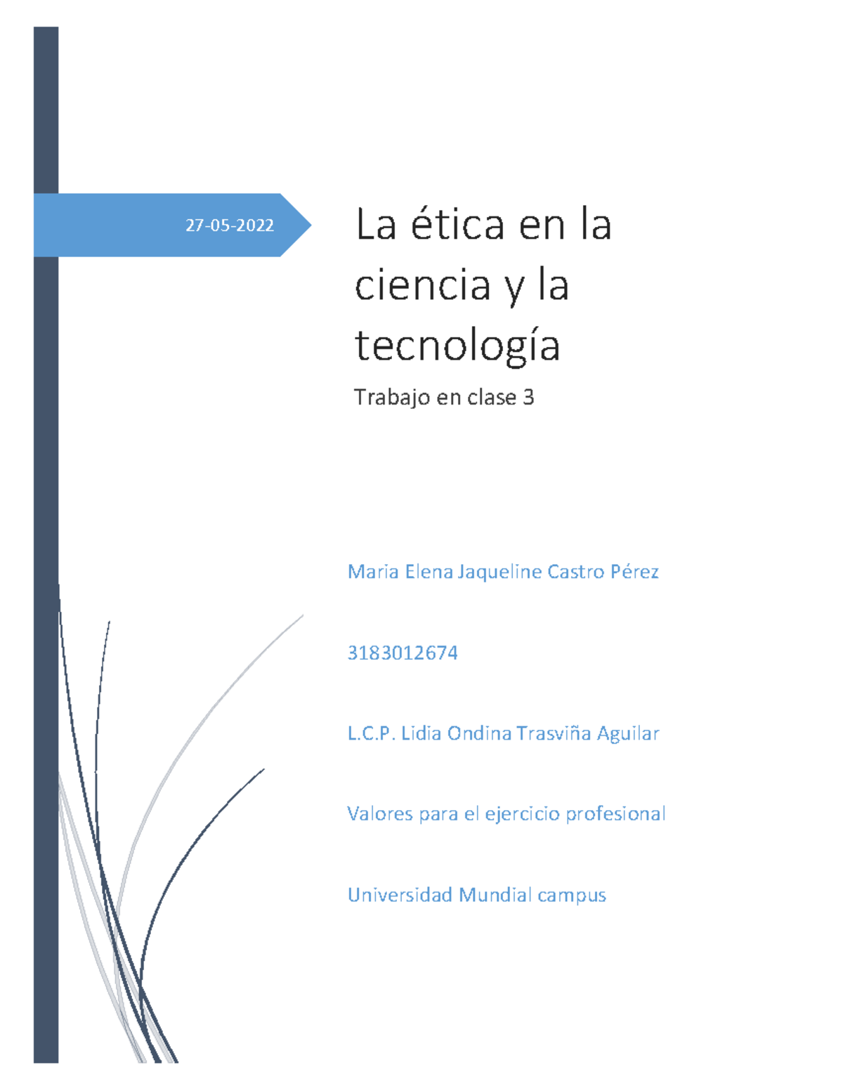 La ética en la ciencia y la tecnología- resumen de video - 27-05- La ...