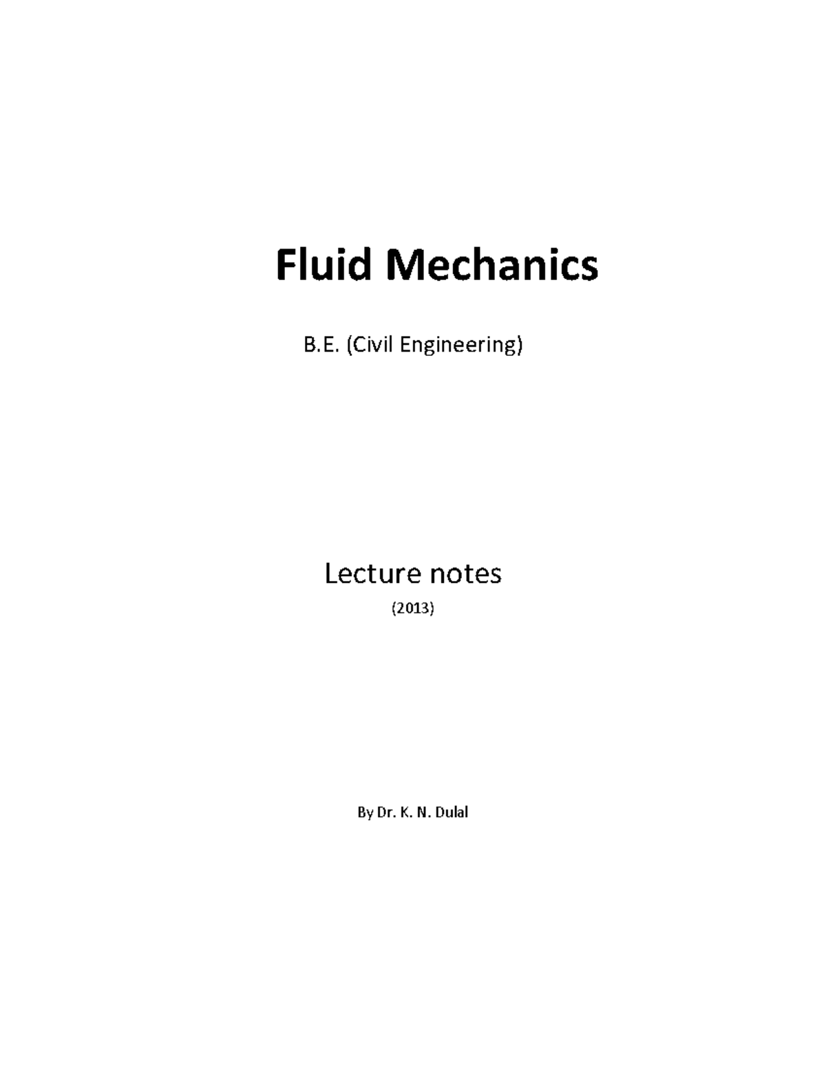 Fluid Mechanics lecture notes Dulal - Fluid Mechanics B. (Civil ...