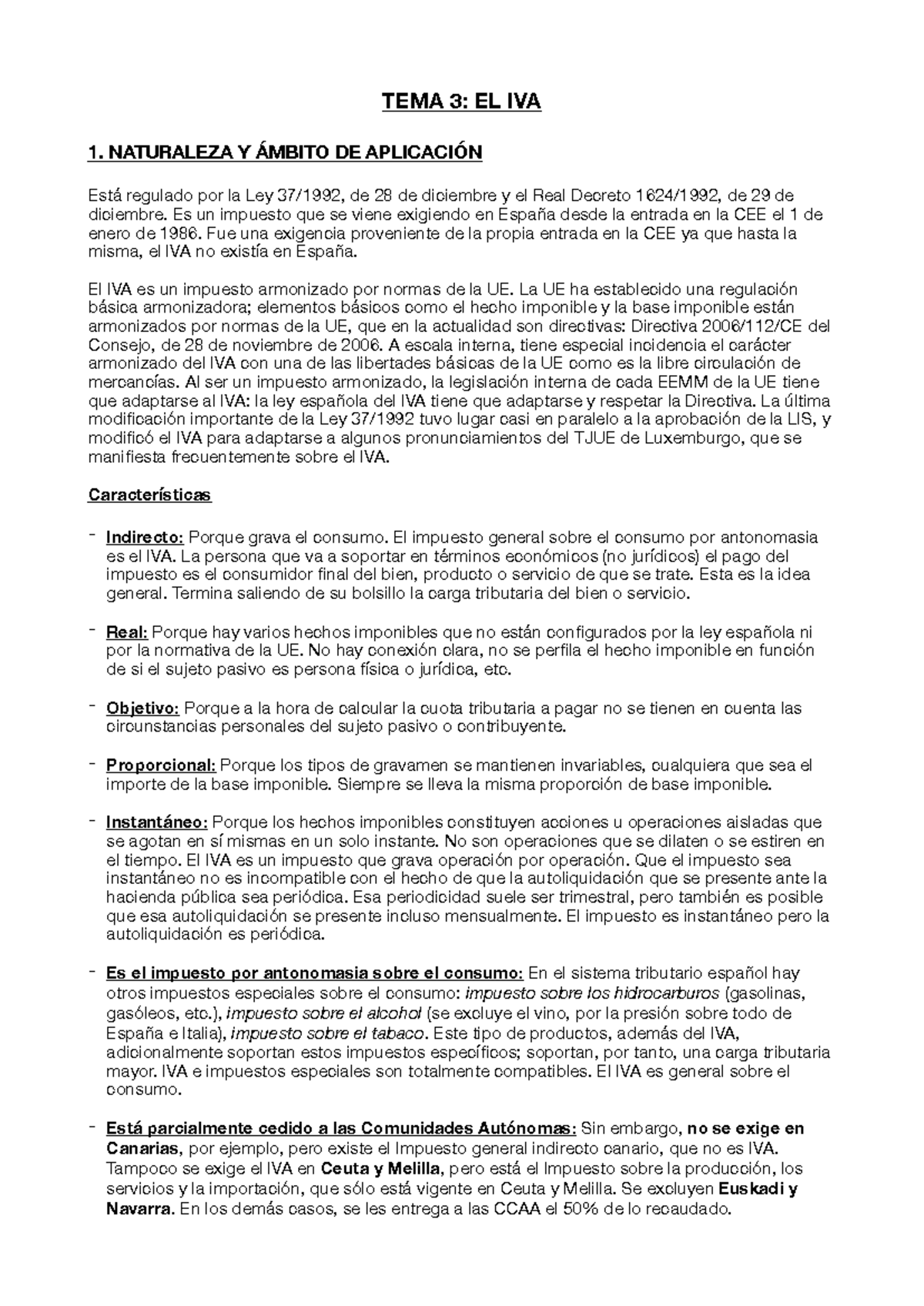 IVA Completo - TEMA 3: EL IVA 1. NATURALEZA Y ÁMBITO DE APLICACIÓN Está regulado por la Ley 37/ ...