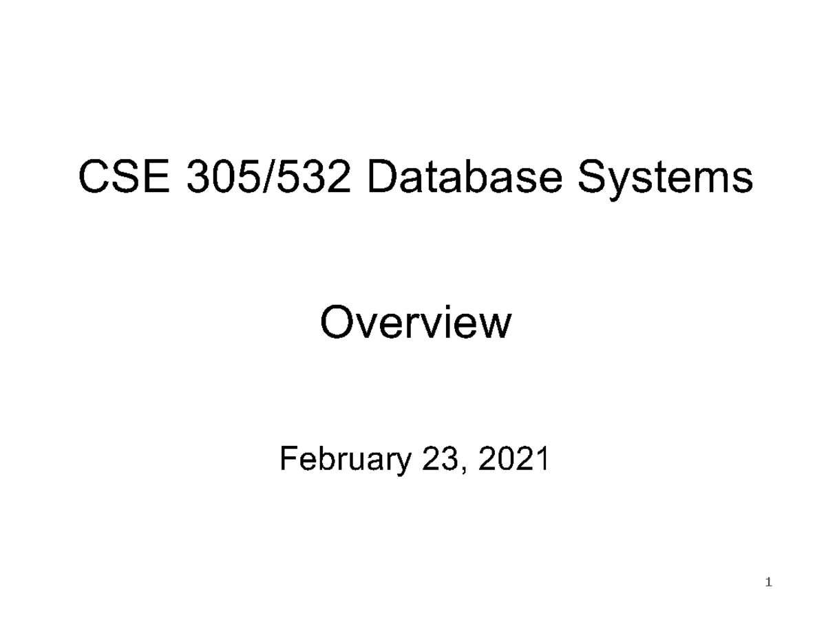 Lec1 Intro Overview Cse 305 532 Database Systems Overview February