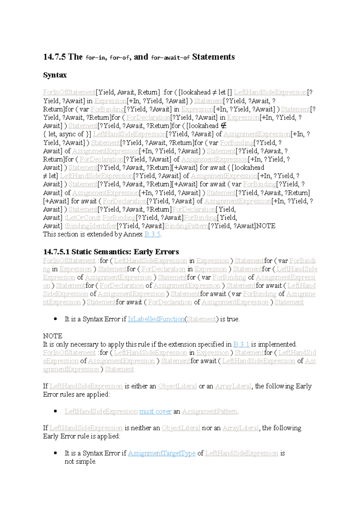 141 - yes - 14.7 The for-in, for-of, and for-await-of Statements Syntax ForInOfStatement[Yield ...