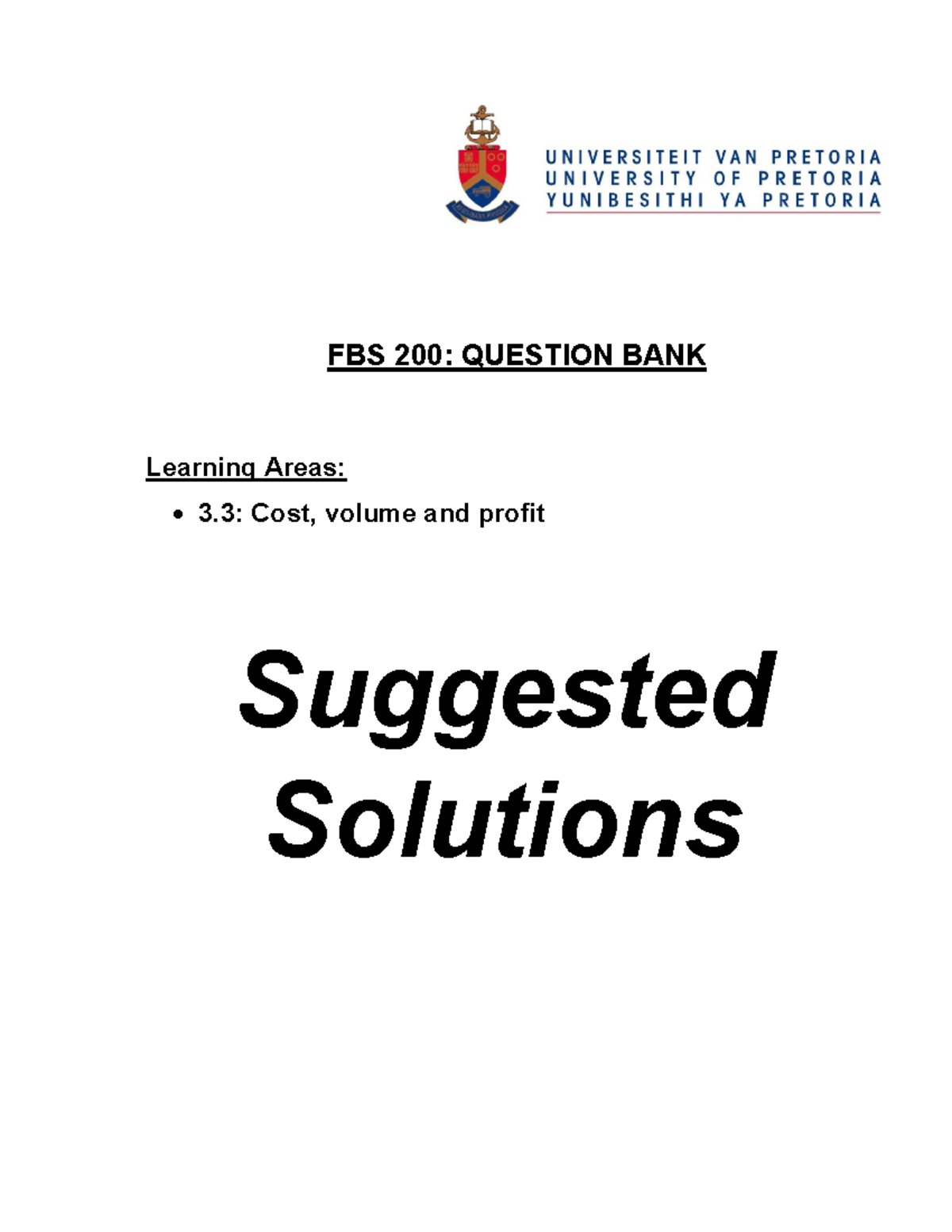 QB Solutions - CVP - FBS 200: QUESTION BANK Learning Areas: 3: Cost, volume and profit Suggested ...