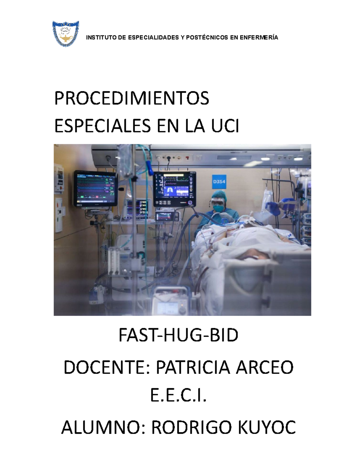 Fast hug bid - Apuntes 1 - PROCEDIMIENTOS ESPECIALES EN LA UCI FAST-HUG ...