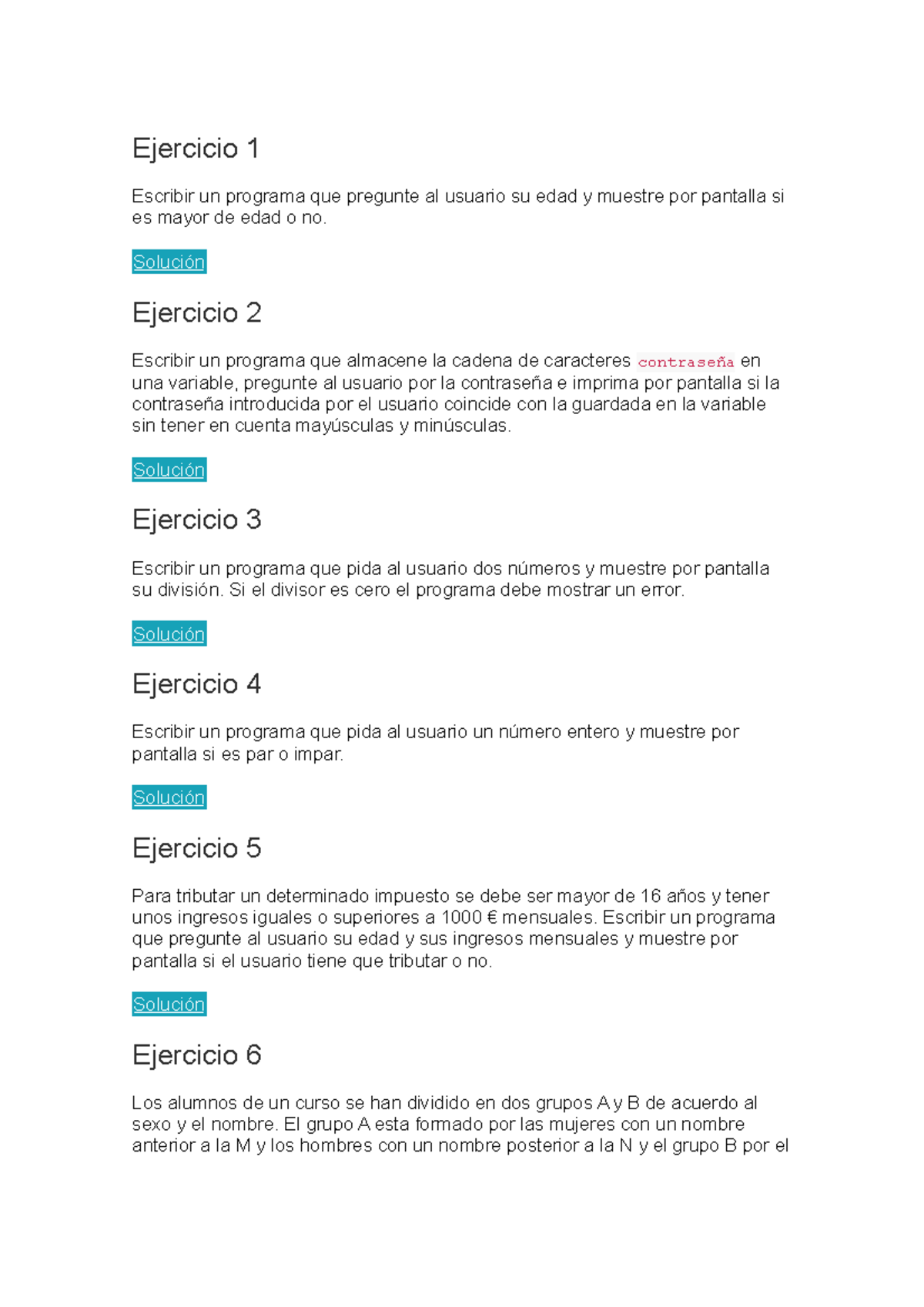 2 - Ejercicio 1 Escribir un programa que pregunte al usuario su edad y ...