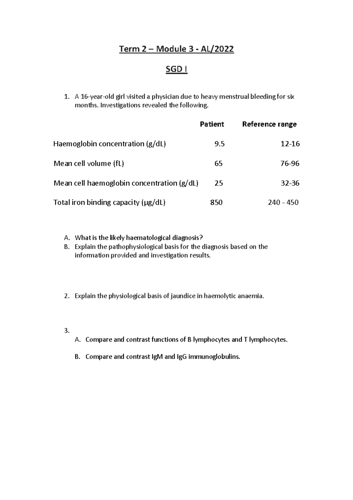 Blood- SGD I - LMS qs - Good - Term 2 – Module 3 - AL/ SGD I 1. A 16-year-old girl visited a ...