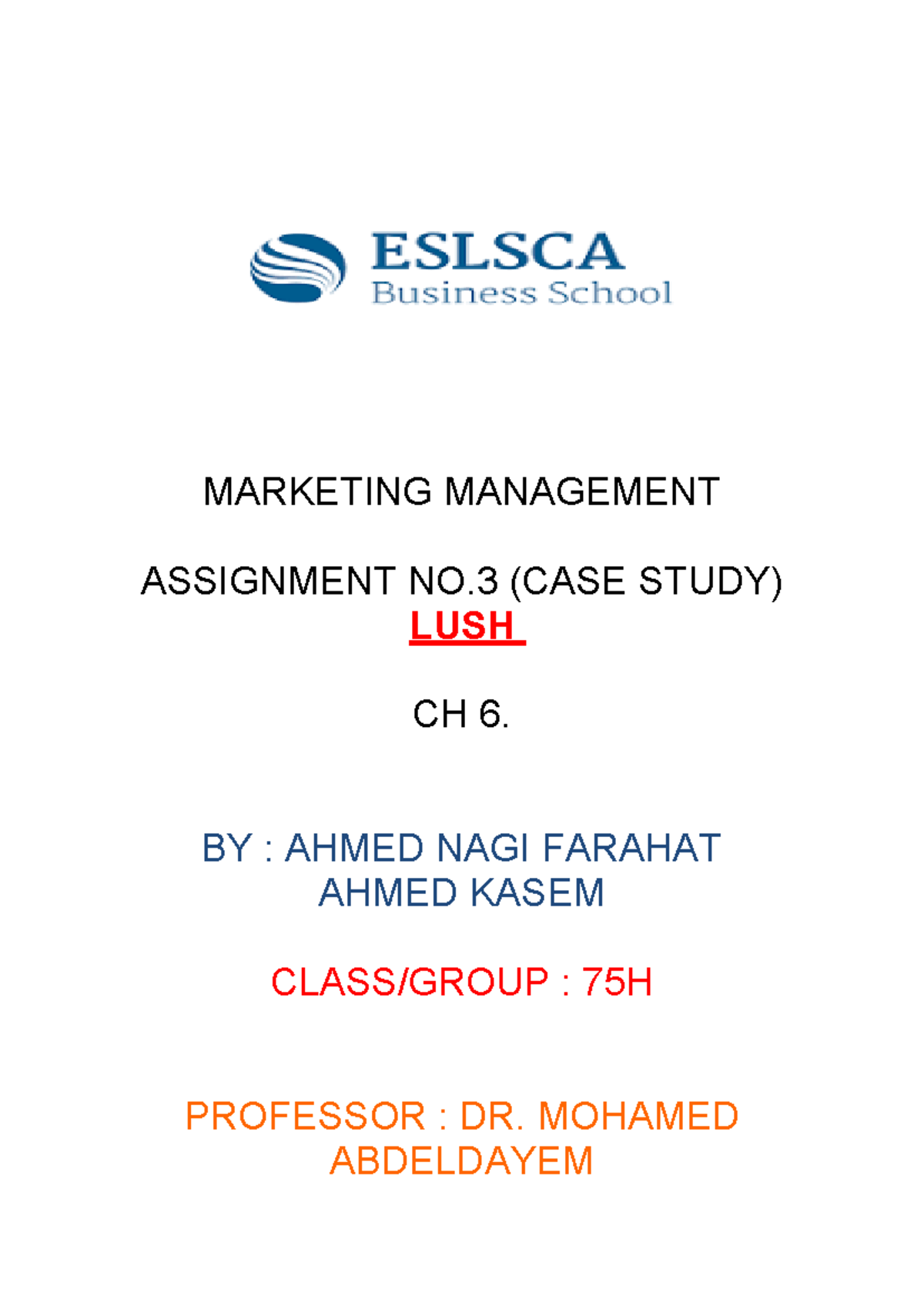 Ahmed NAGI. LUSH CASE Study Marketing Management - MARKETING MANAGEMENT ...