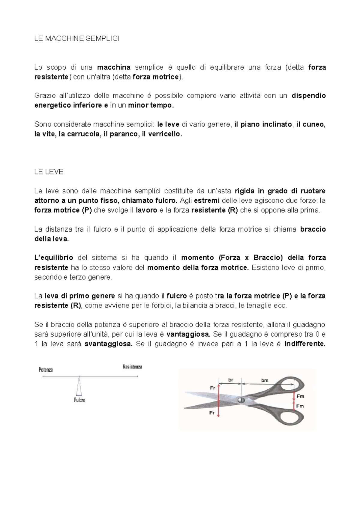 Le Macchine Semplici - LE MACCHINE SEMPLICI Lo scopo di una macchina ...