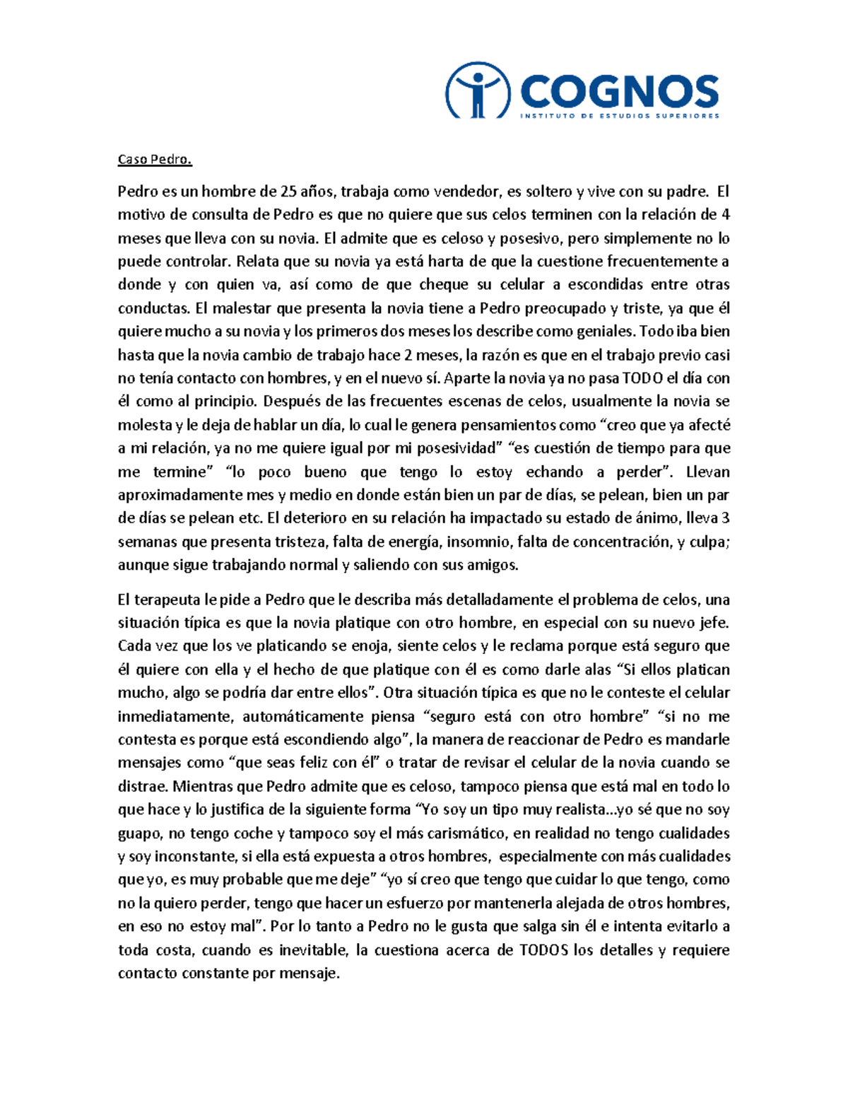 Caso Pedro - conceptualización cognitiva G4 - Caso Pedro. Pedro es un hombre de 25 aÒos, trabaja ...