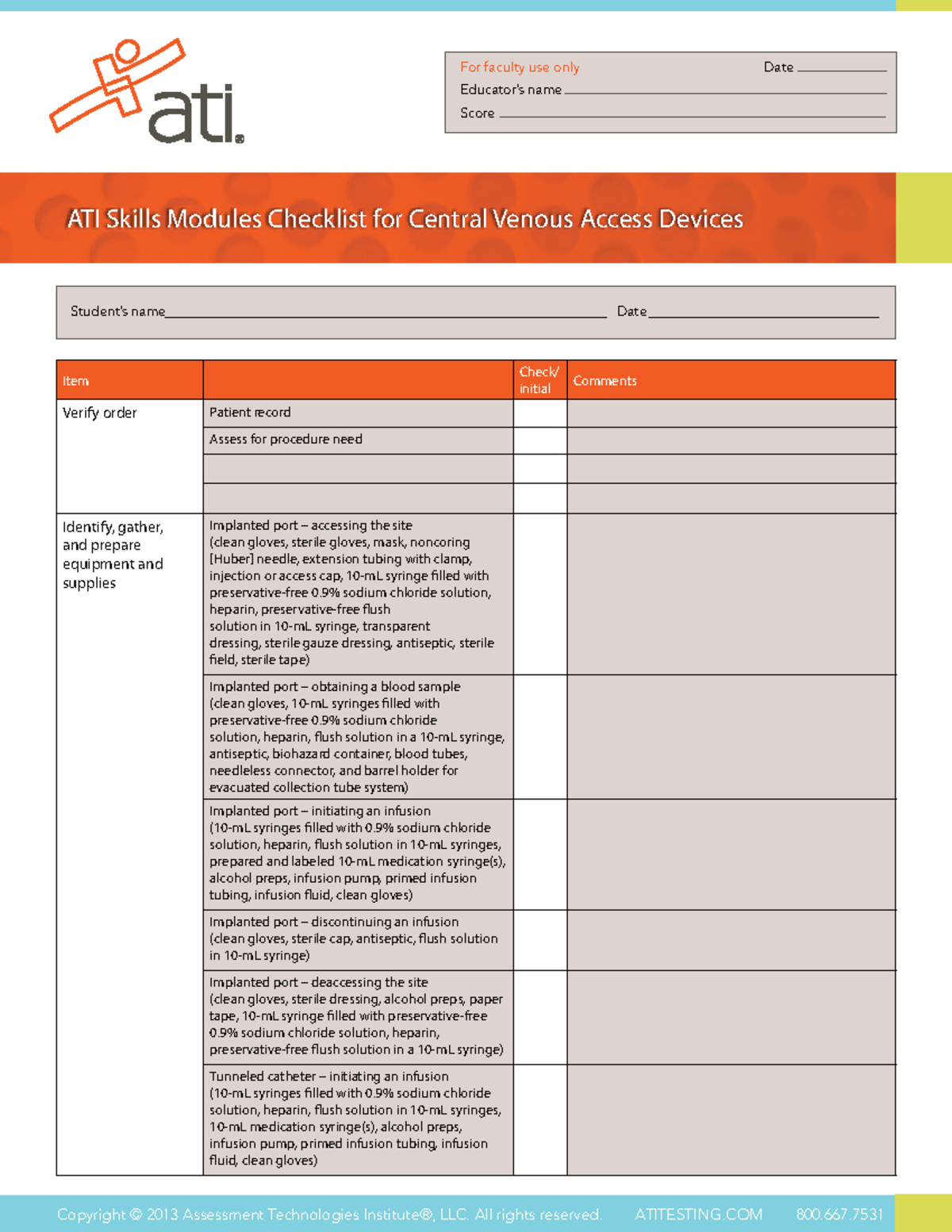 Central line Dressing Change - Item Check/ initial Comments Verify ...