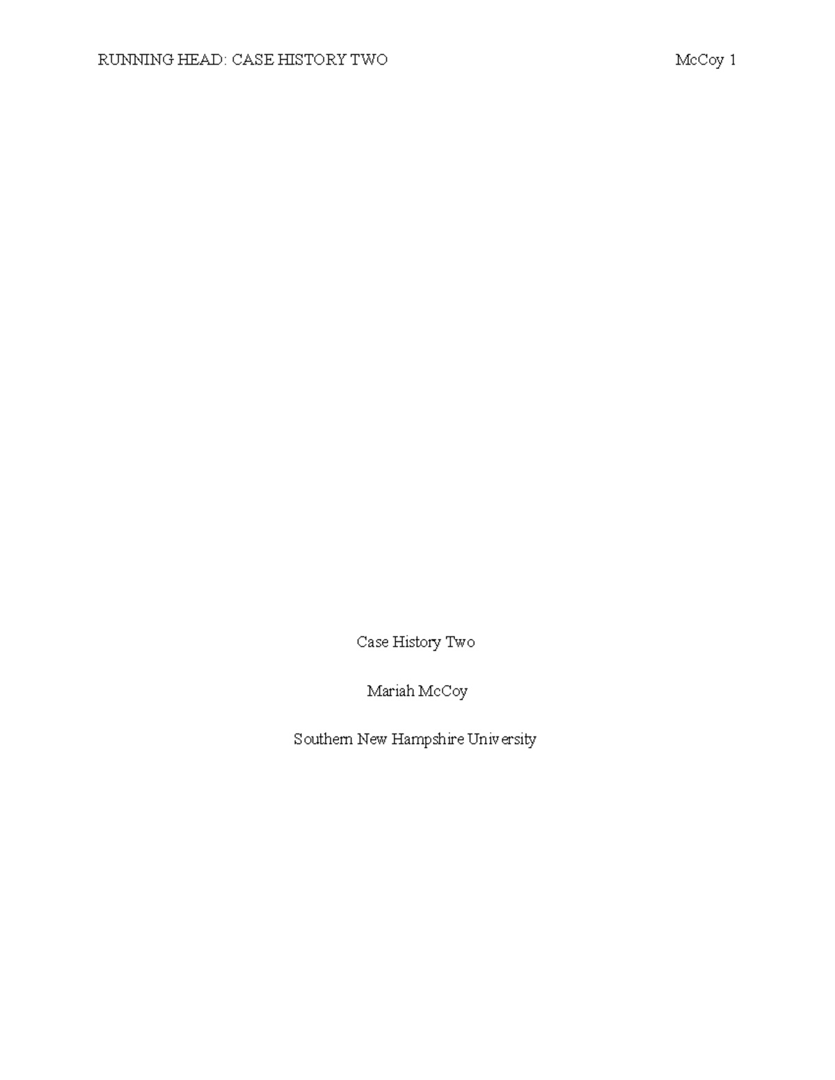 PSY 335 Milestone TWO - psy - Case History Two Mariah McCoy Southern ...