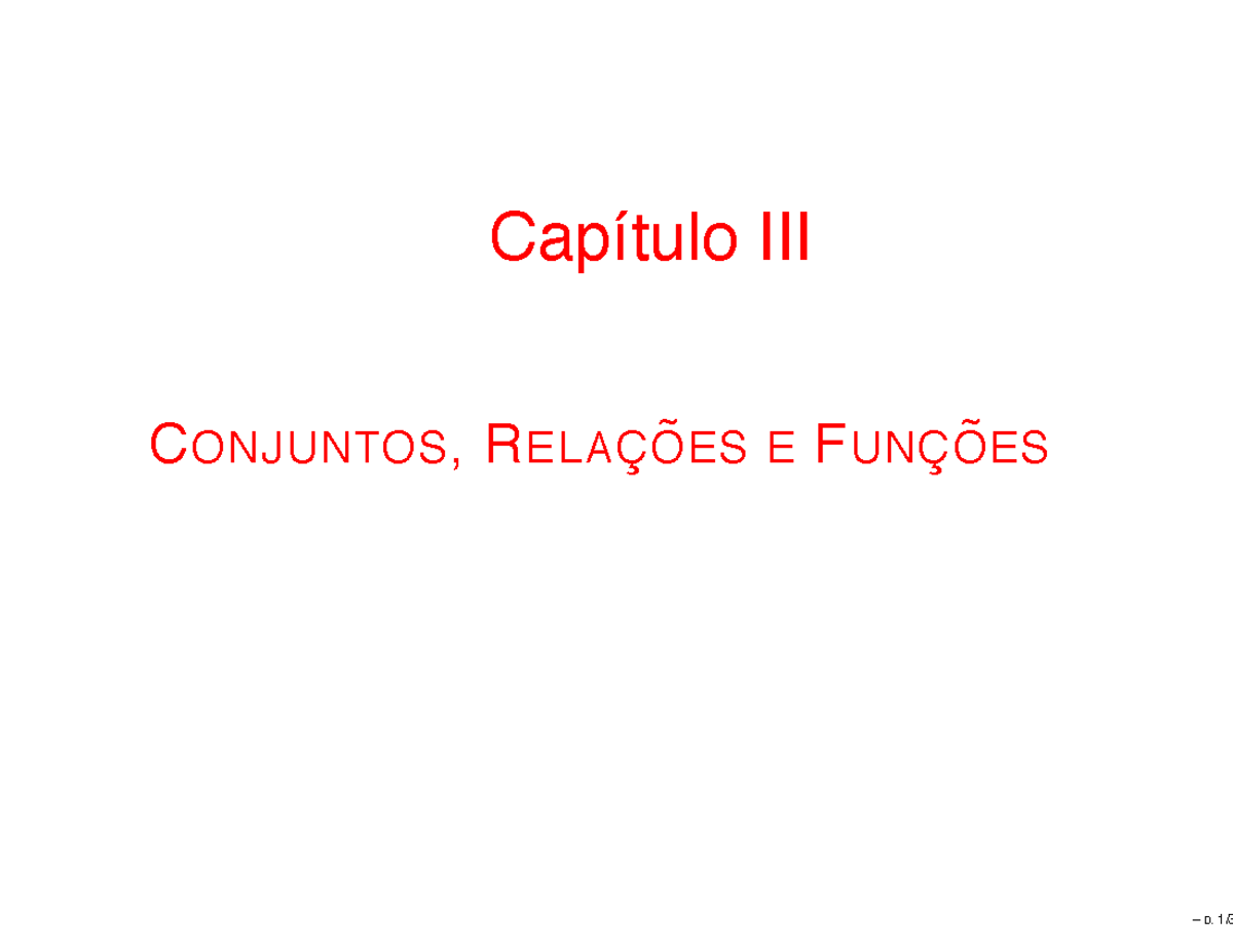 Cap III - Cap III - Capítulo III CONJUNTOS,RELAC ̧ OES E ̃ FUNC ̧ OES ̃ ...