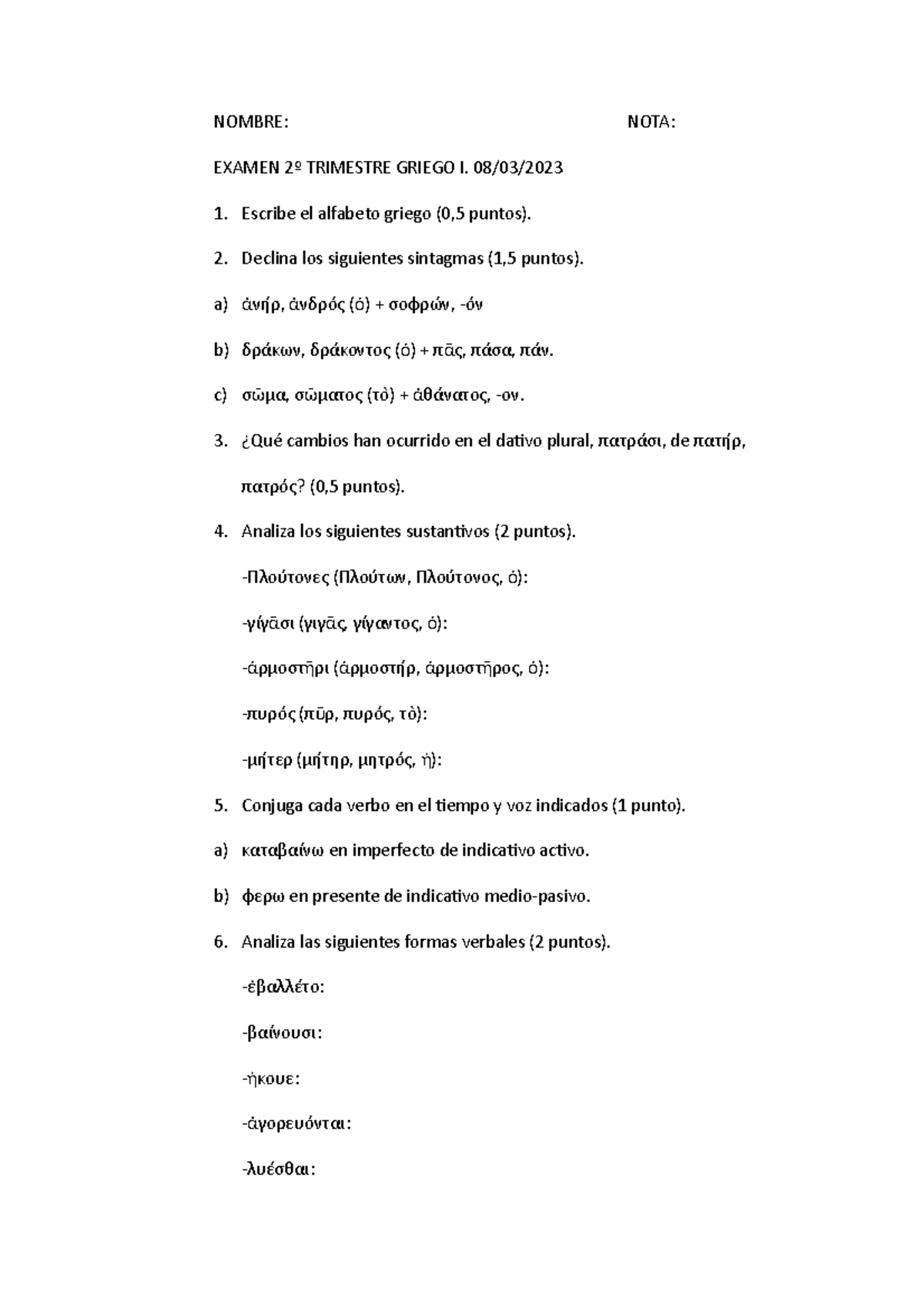 Examen Griego I 08 - ejercicios - NOMBRE: NOTA: EXAMEN 2º TRIMESTRE ...