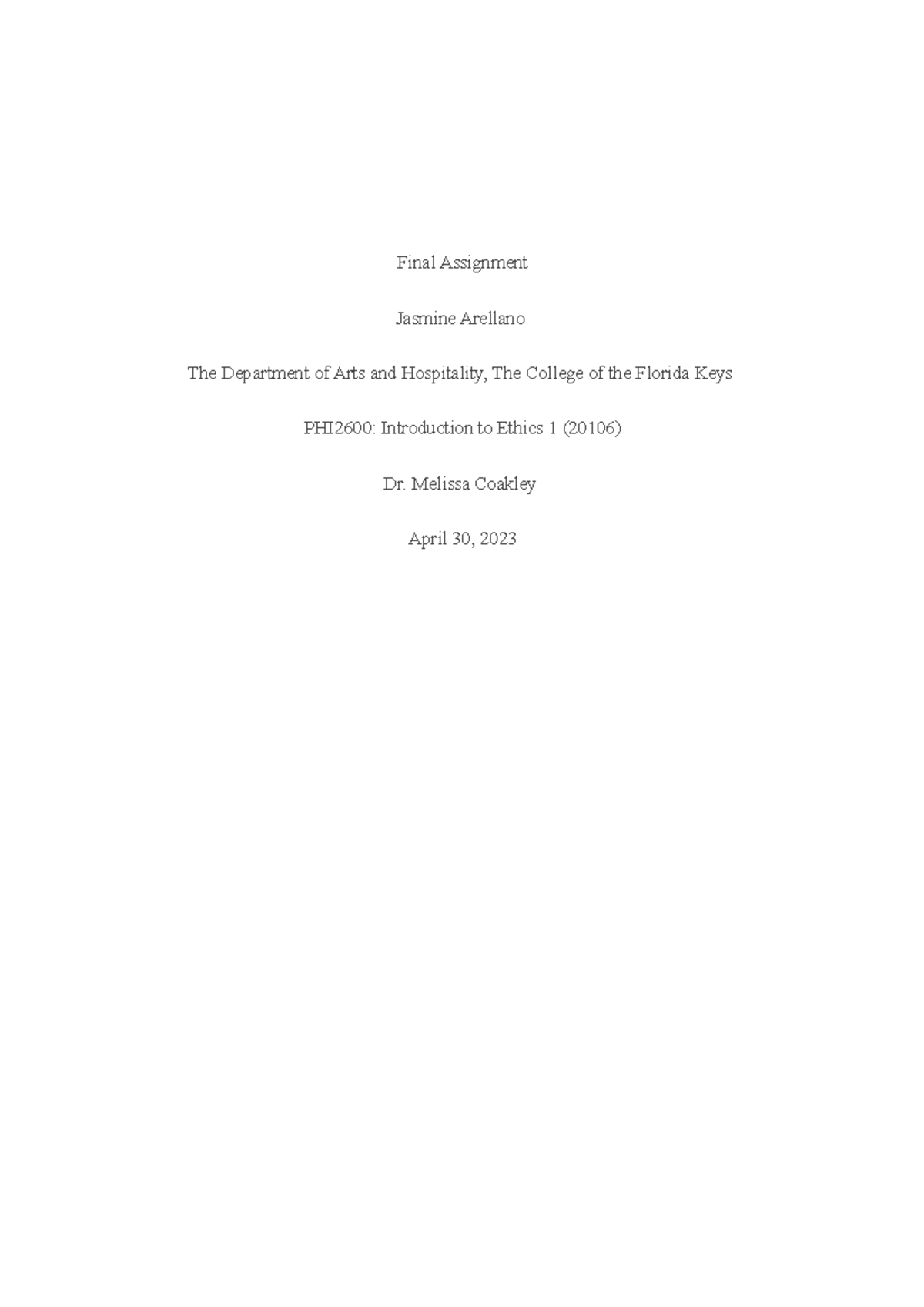 Final Assignment Ethics - Final Assignment Jasmine Arellano The ...