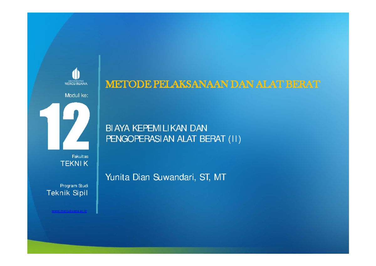 Metode Pelaksanaan Alat Berat [TM13] - Modul ke: Fakultas Program Studi METODE PELAKSANAAN DAN ...