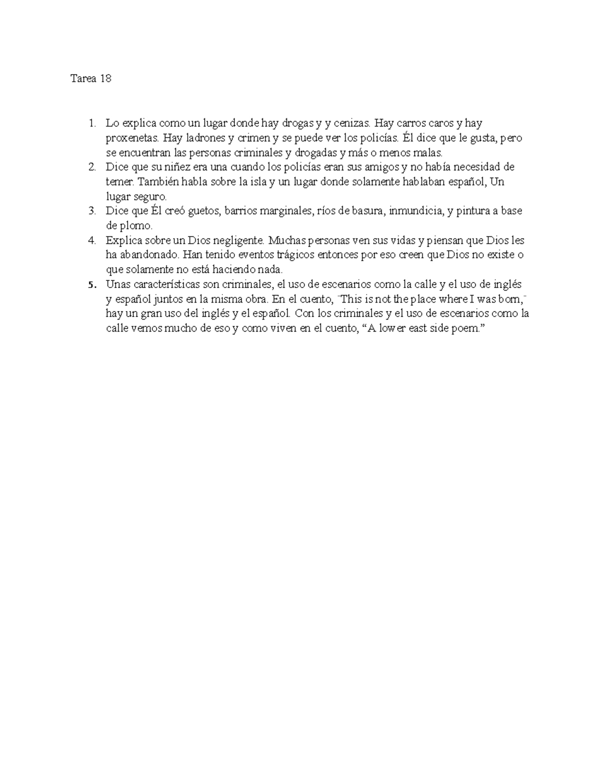 Tarea 18 - Tarea 18 Lo explica como un lugar donde hay drogas y y cenizas. Hay carros caros y ...
