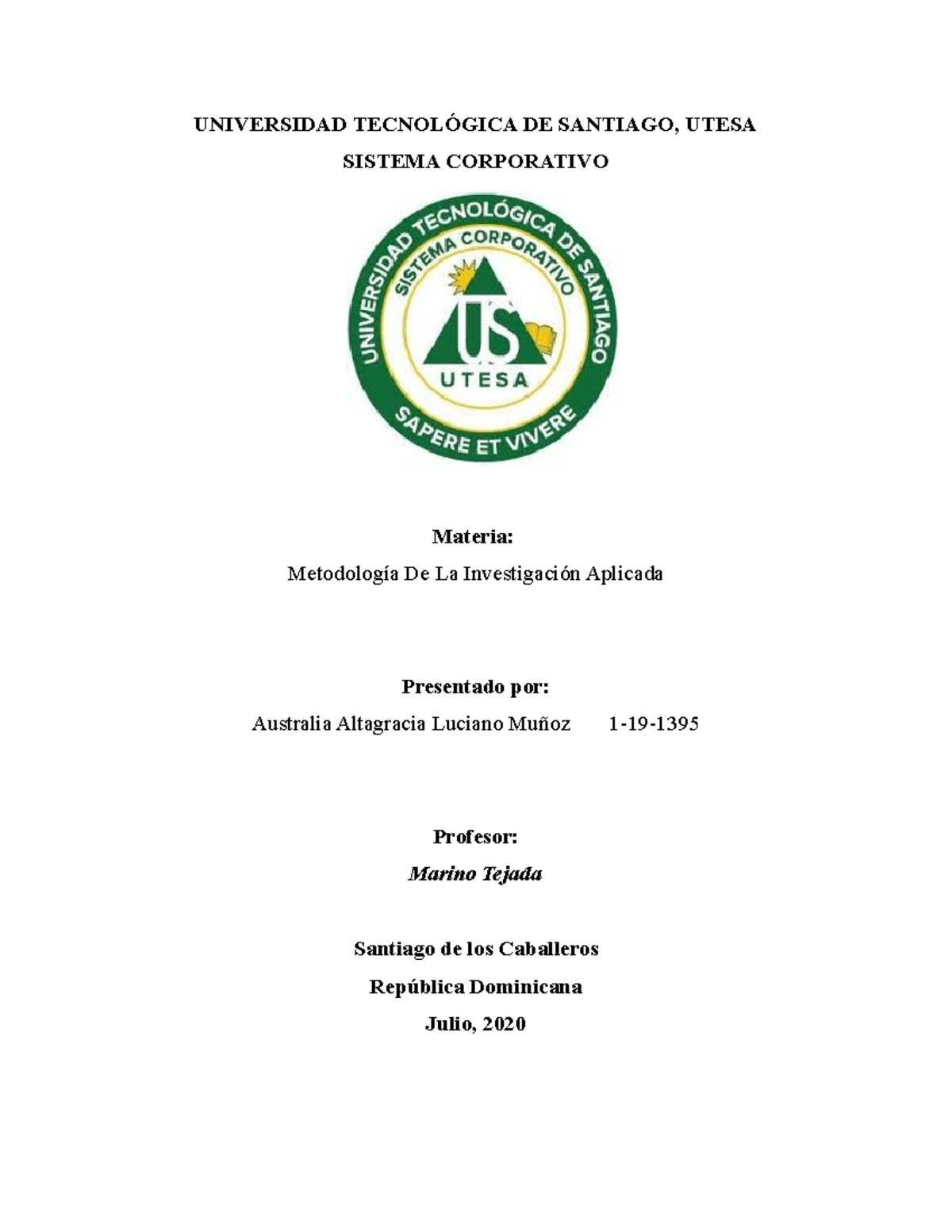 Investigación informal tarea 3 - UNIVERSIDAD TECNOLÓGICA DE SANTIAGO ...