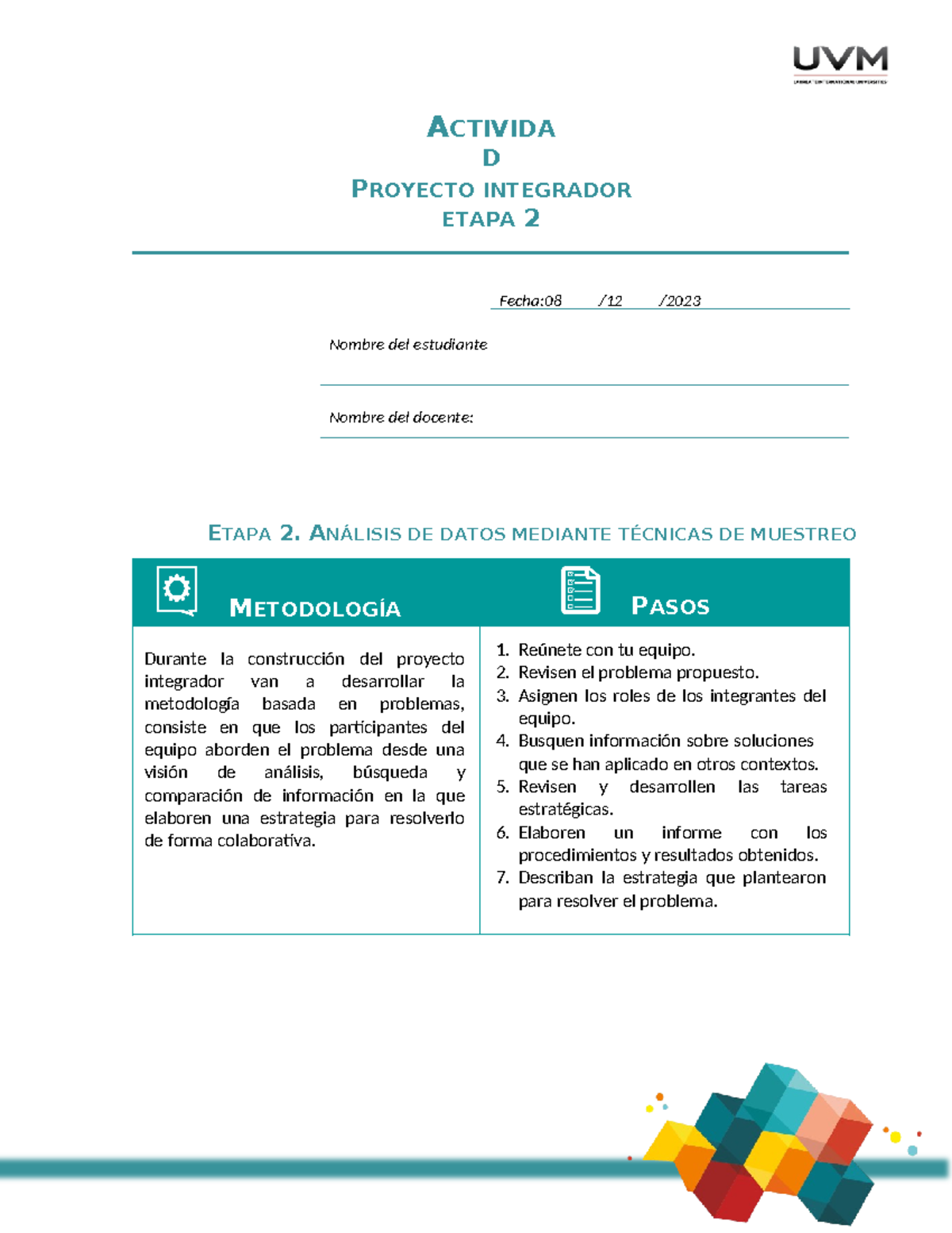 Actividad 7 Proyecto integrador etapa 2 - ACTIVIDA D PROYECTO INTEGRADOR ETAPA 2 Fecha:08 /12 ...