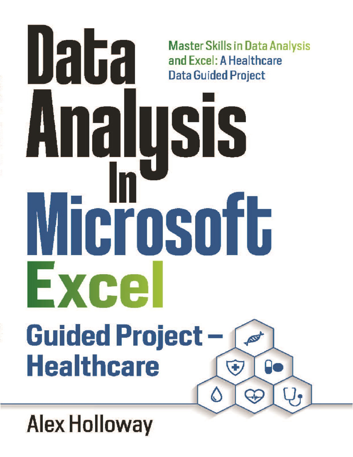 Data Analysis In Microsoft Excel - Guided Project - Healthcare - DATA ...
