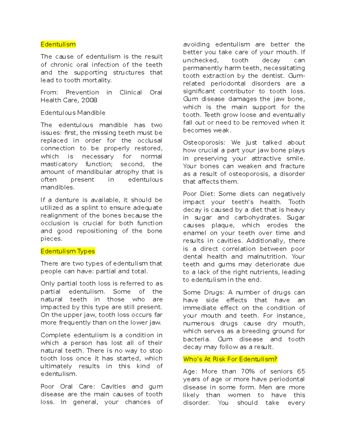 Edentulism - Edentulism The cause of edentulism is the result of ...