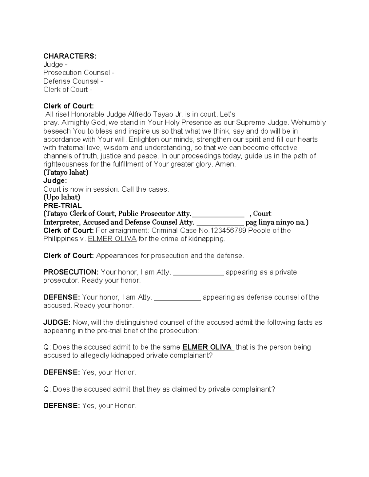 Pre trial - CHARACTERS: Judge - Prosecution Counsel - Defense Counsel ...
