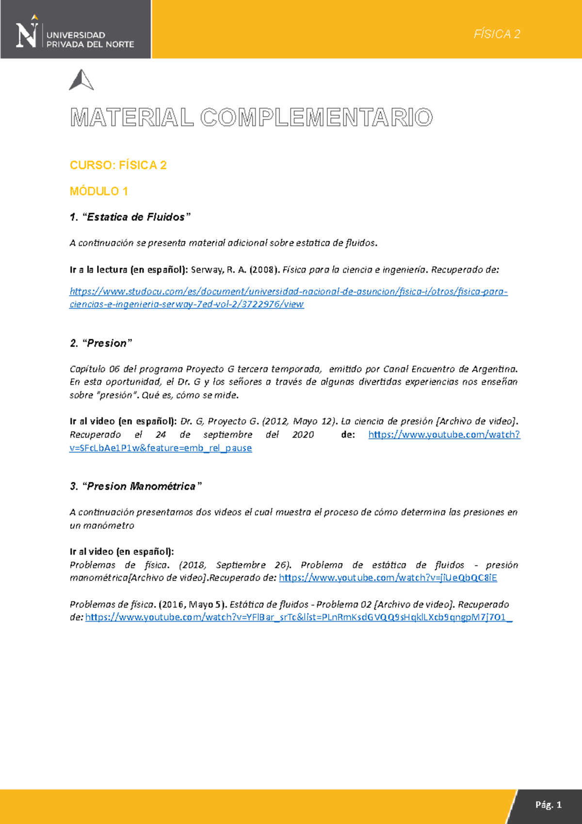 Material complementario - MATERIAL COMPLEMENTARIO CURSO: FÍSICA 2 MÓDULO 1 “Estatica de Fluidos ...