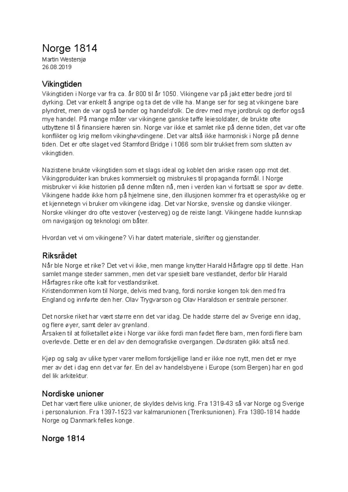 Norge 1814 - forelesning - Norge 1814 Martin Westersjø 26. Vikingtiden ...